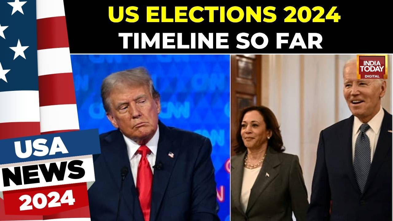 US Election Harris Vs Trump: Timeline Of How The 2024 Presidential ...