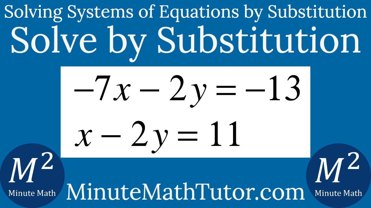 Solve 7x 2y 13 And X 2y 11 By Substitution YouTube