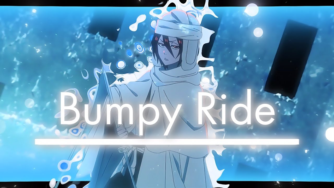 Rukia - Bumpy ride [Edit/amv] Quick! - YouTube
