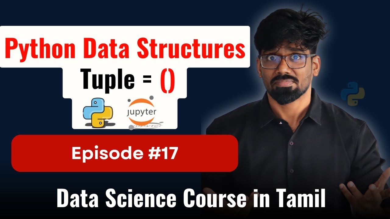 #17 Understanding Tuples in Python | Data Science for Beginners in Tamil - YouTube