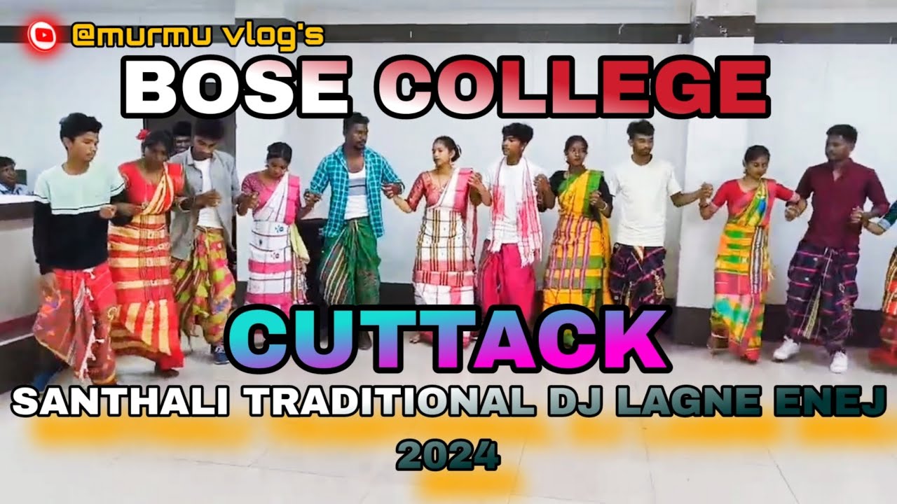 Bose college Cuttack New Santhali traditional DJ lagne enej 2024 - YouTube