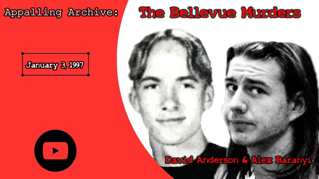 The Bellevue Murders: Alex Baranyi and David Anderson - YouTube