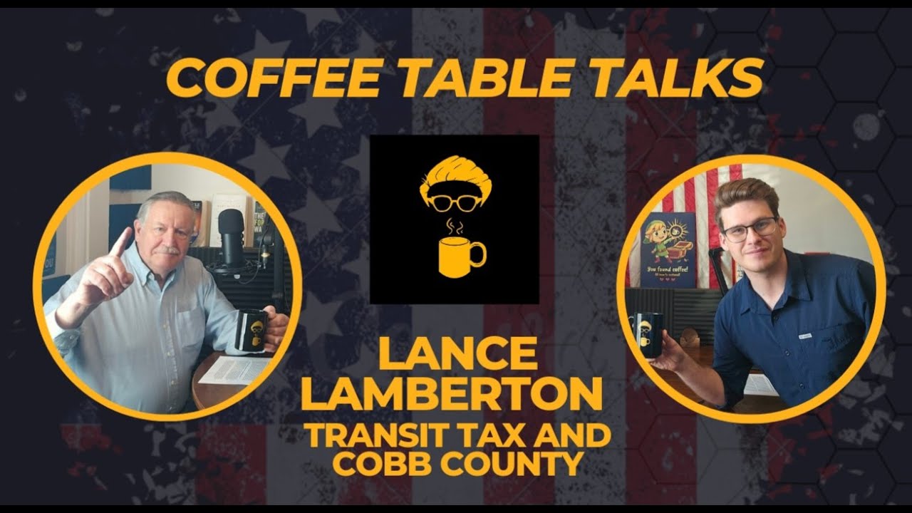 Coffee Table Talks: Lance Lamberton Taxes and Cobb County - YouTube