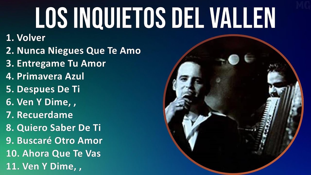 Los Inquietos Del Vallenato 2024 MIX Nuevas Canciones - Volver, Nunca ...