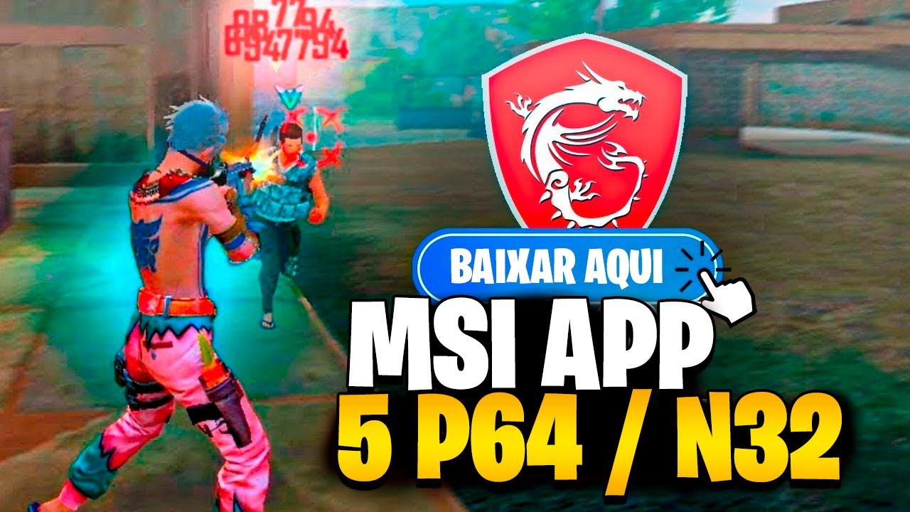 DOWNLOAD MSI APP 5 P64 / N32 BAIXE AGORA! - YouTube