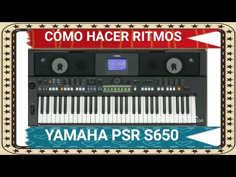CÓMO HACER RITMOS DE GUARACHA O LOS SABANALES EN EL YAMAHA PSR S650 O ...