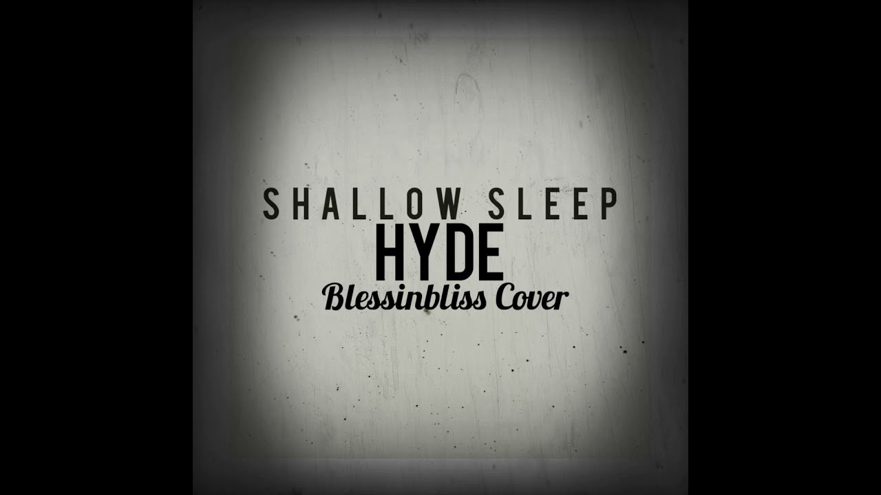 Shallow Sleep - Hyde (Cover) With Lyrics - YouTube
