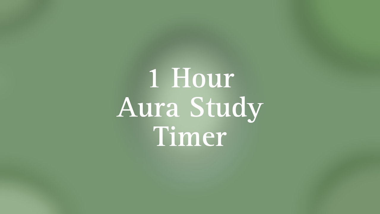 1-Hour Sage Green Aura Study Timer | Focus for Productivity - YouTube