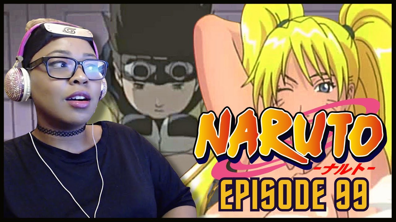 MOVING FORWARD! NARUTO EPISODE 99 || FIRST TIME WATCHING! - YouTube