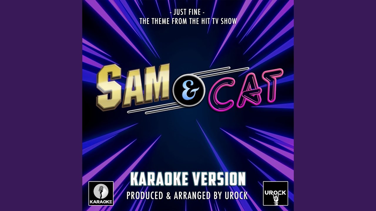 Just Fine (From "Sam & Cat") (Originally Performed By Michael Corcoran ...