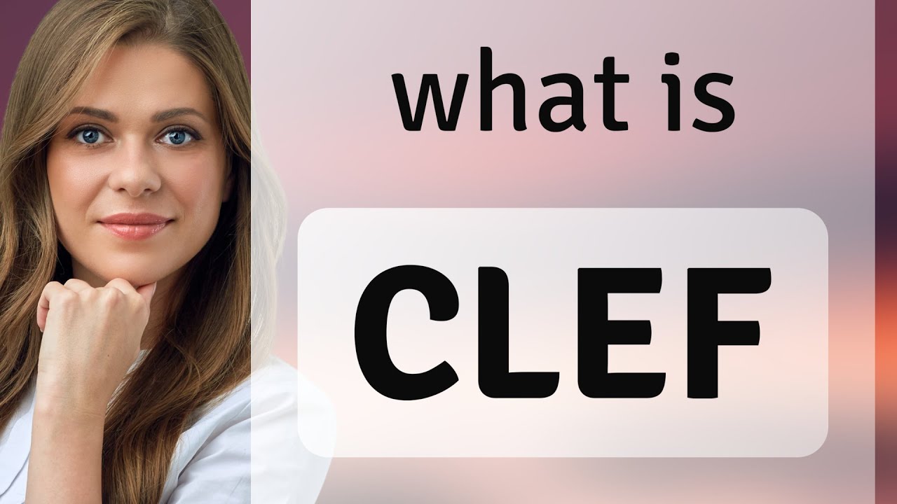 Clef — meaning of CLEF - YouTube