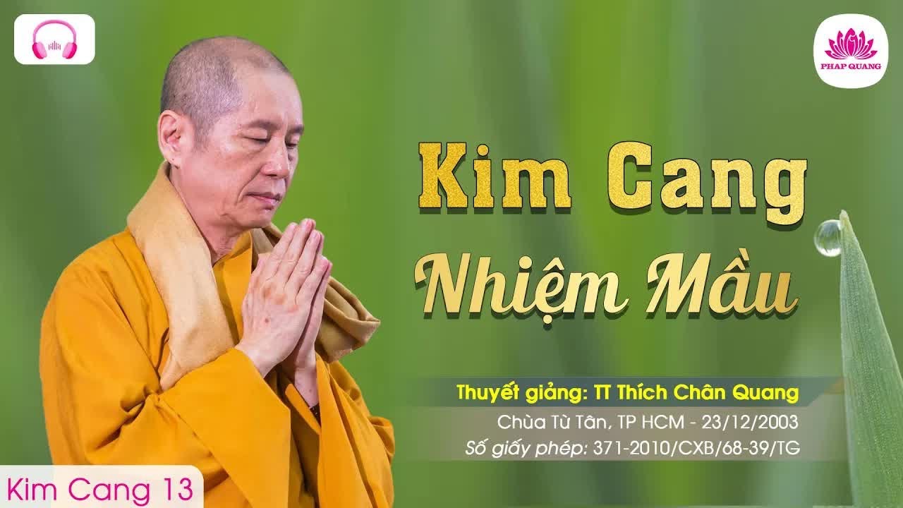 Kim Cang nhiệm mầu Kinh Kim Cang 13 TT TS Thích Chân Quang - YouTube