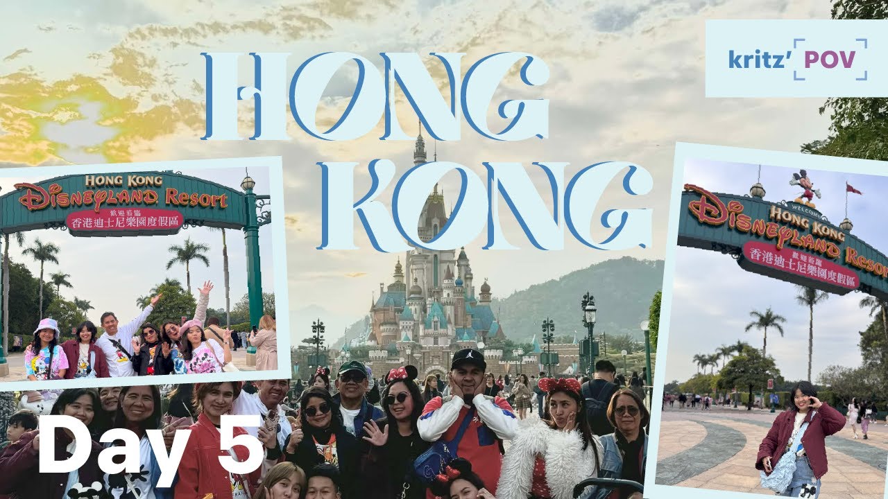 Kritz' POV EP.12 | Hong Kong Day 5 | Disneyland, Momentous | Disney Day ...