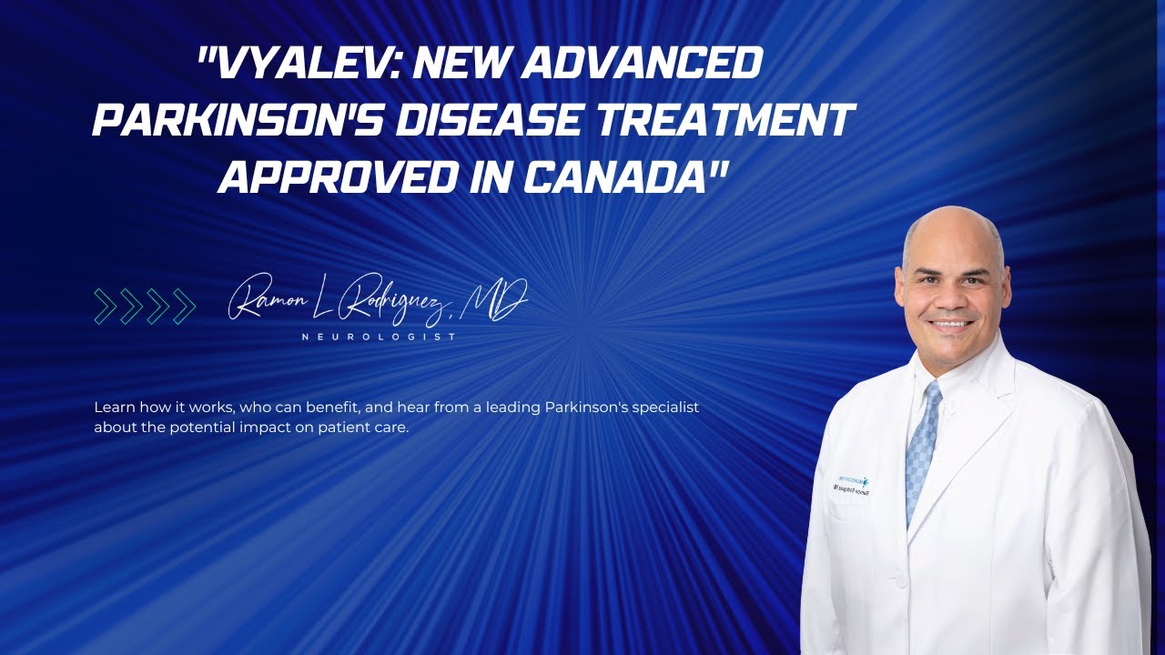 "Vyalev: New Advanced Parkinson's Disease Treatment Approved in Canada" - YouTube
