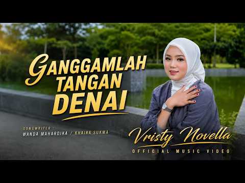Vristy Novella – Ganggamlah Tangan Denai (Official Music Video) | Lagu Minang Terbaru 2026