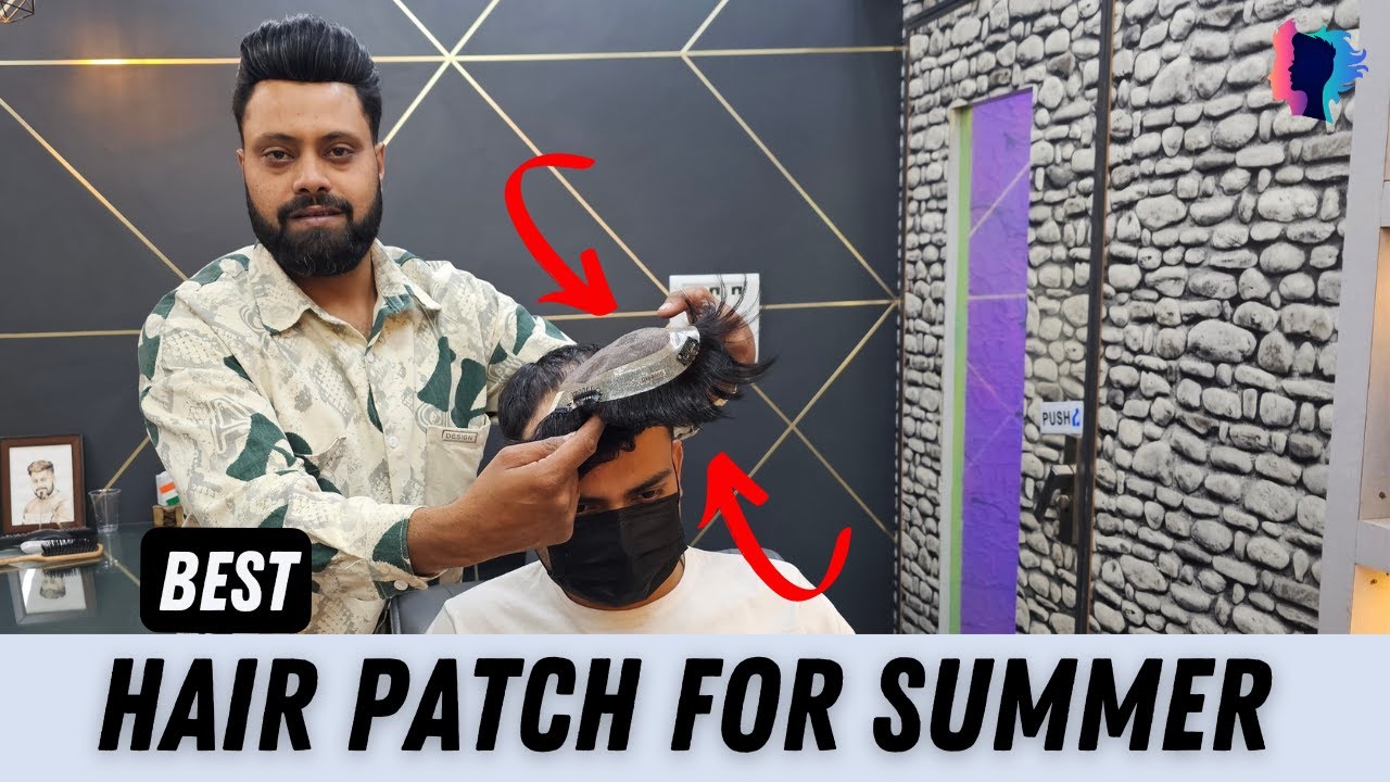 Best Hair Patch for Summer | Clipping Hair Patch | Delhi Hair Fixing # ...