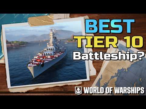 Which Tier 10 Battleship Is Best in 2026? - World of Warships