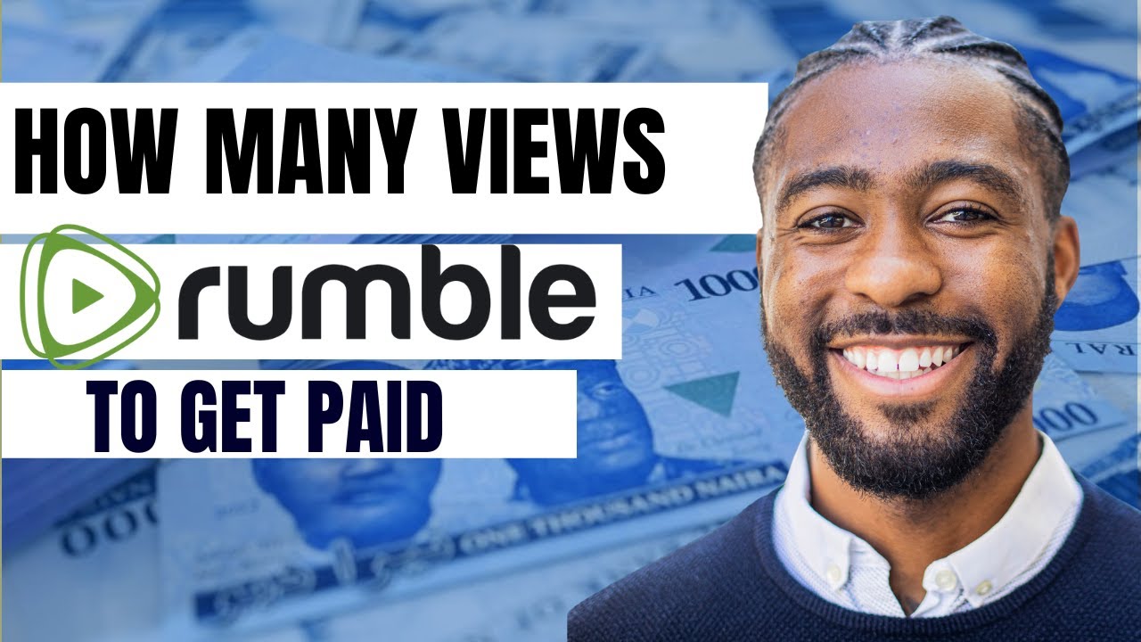 How Many Views on Rumble to Get Paid | How Much Does Rumble Pay for 1 ...