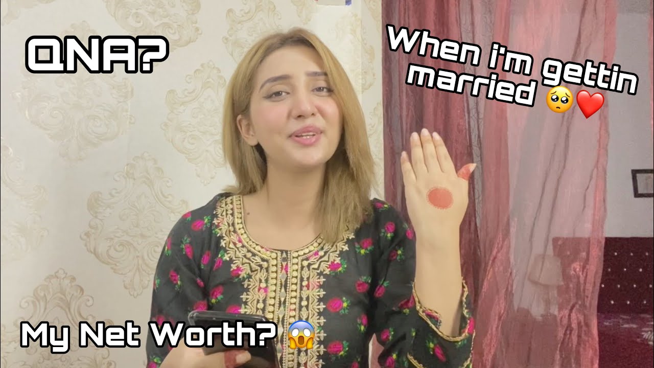 Q&A Part 2 || My Net Worth? || When I’m Getting Married || Sehar Mirza ...