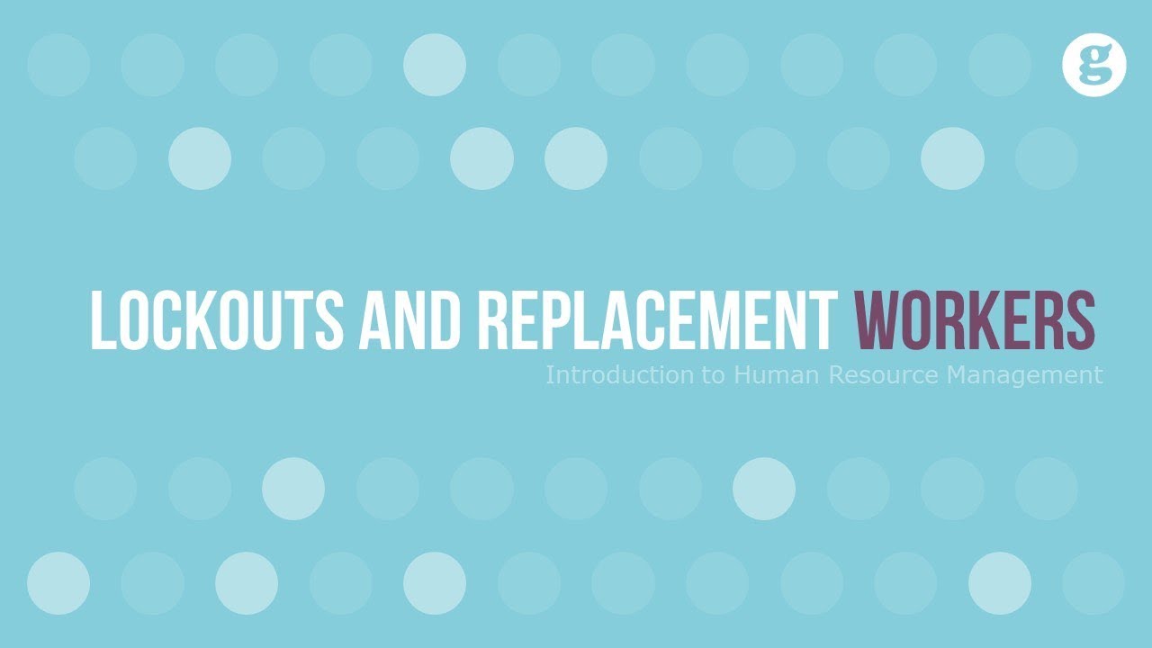 Lockouts and Replacement Workers - YouTube