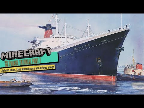Minecraft SS France ship tutorial part 7 (Lifeboat Deck, Ship ...