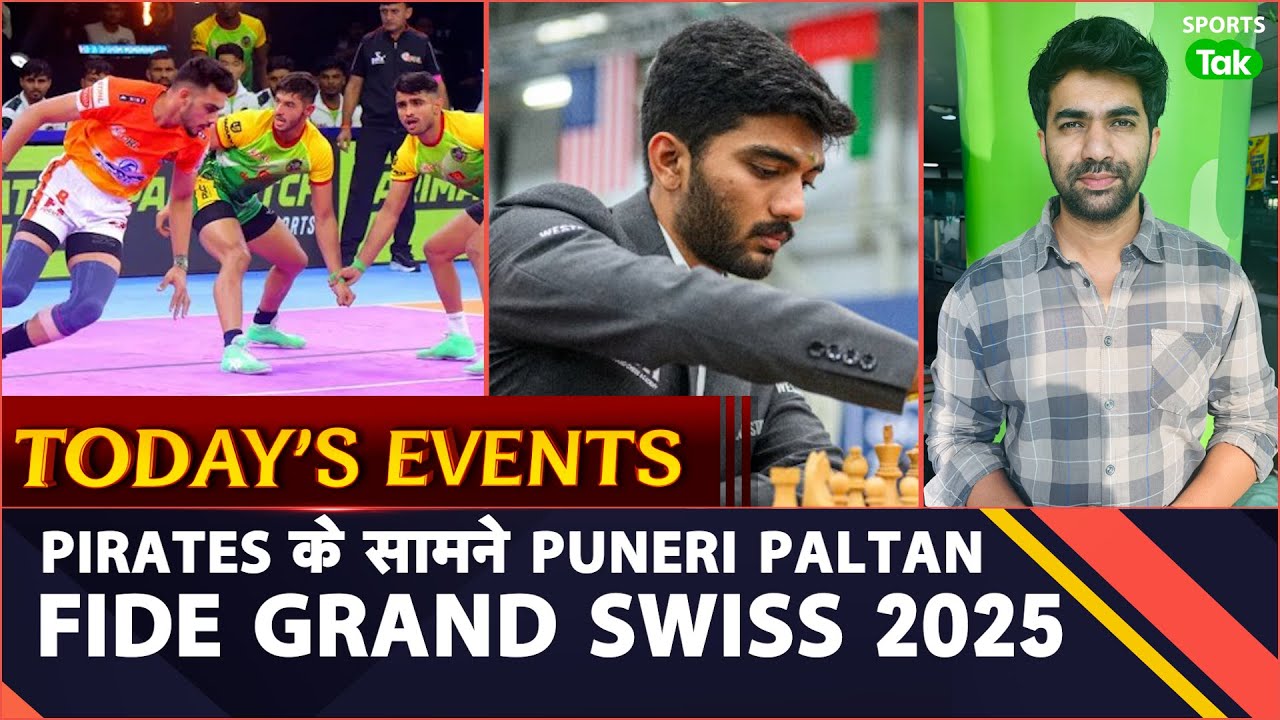 Today's Sports Schedule : FIDE GRAND SWISS | PUNERI PALTAN vs PATNA ...