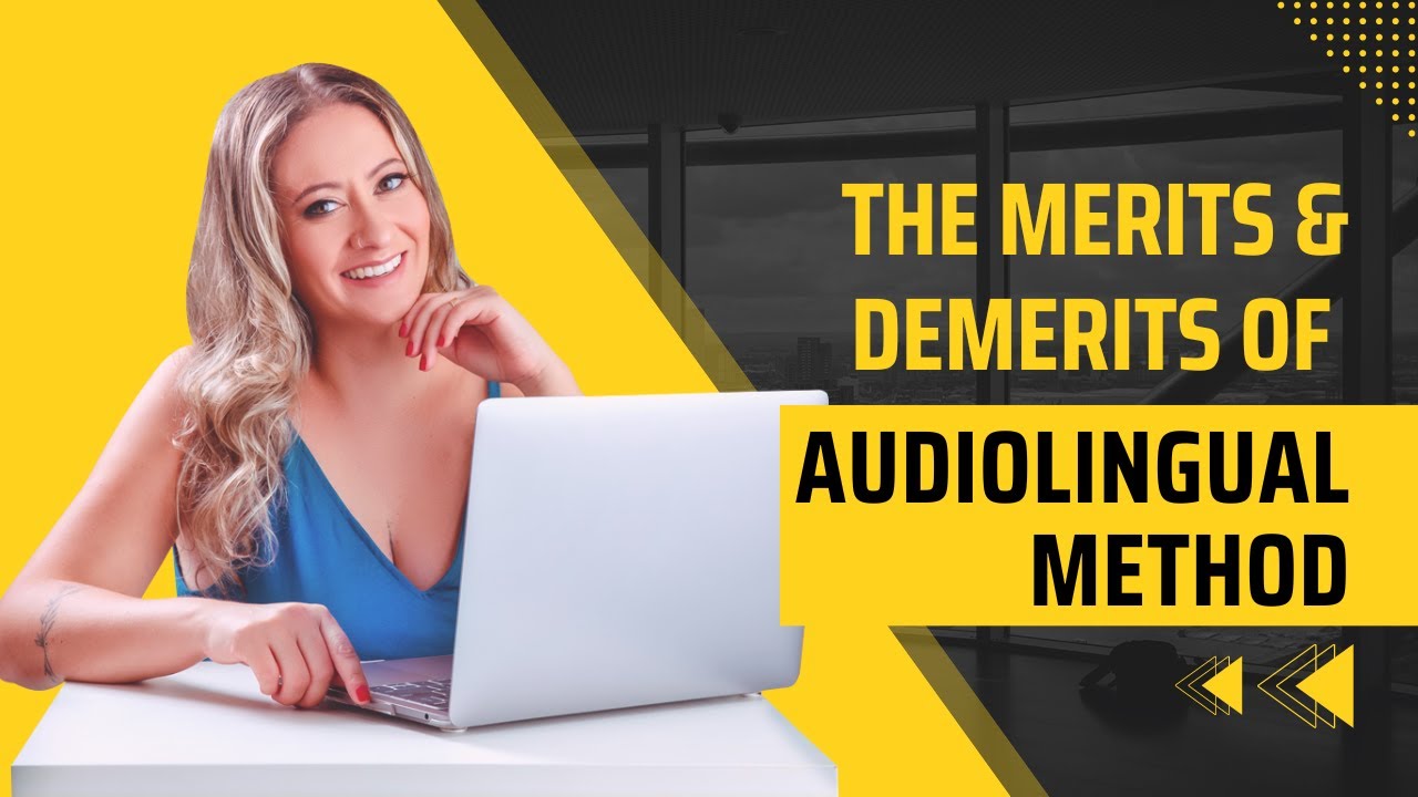 The Merits and Demerits of the Audiolingual Method - YouTube