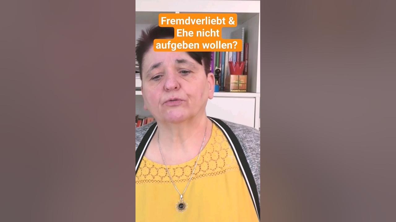 Fremdverliebt trotz Ehe: Damit entscheidest du dich leichter! - YouTube