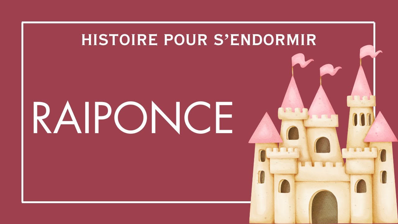 Raiponce | Histoire Pour S'endormir | Rapunzel in French | Contes De ...