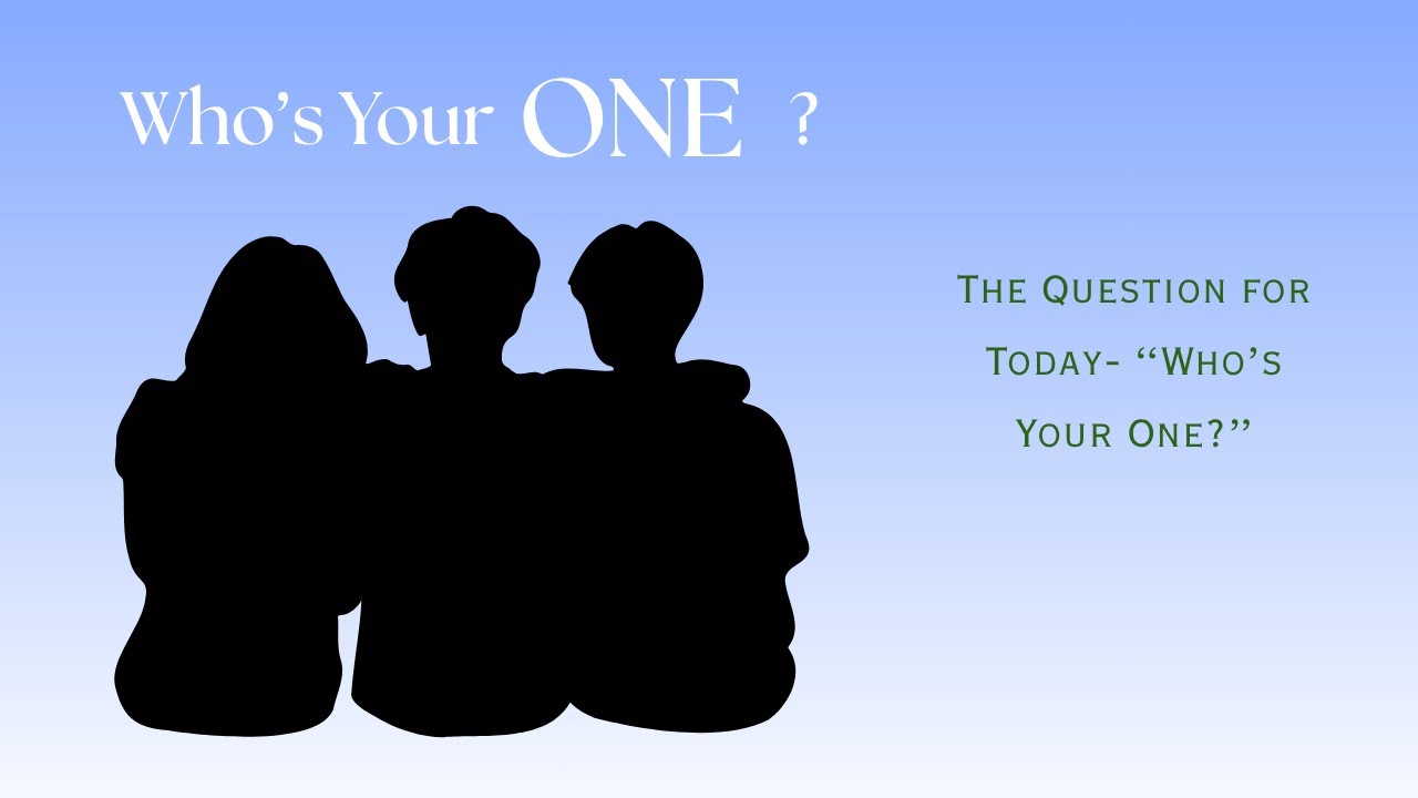 The Question for Today: "Who's Your One?" - Contemporary [09/12/2021 ...