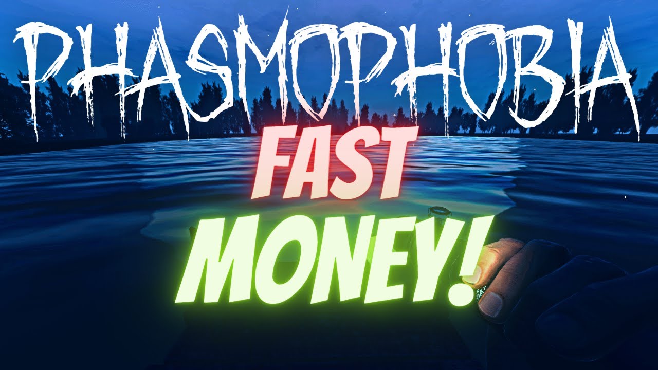 How To Make MONEY FAST In Phasmophobia! - YouTube