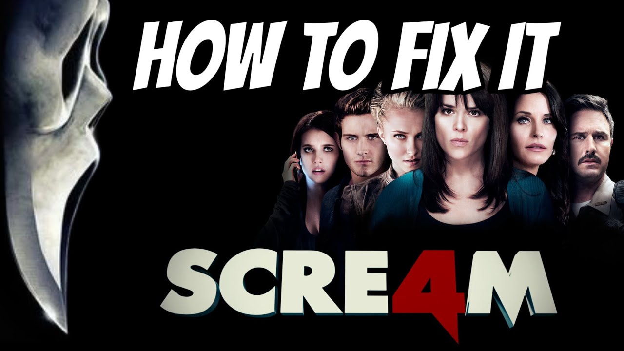 How To FIX Scream 4 | A Few Changes To Make It Perfect - YouTube