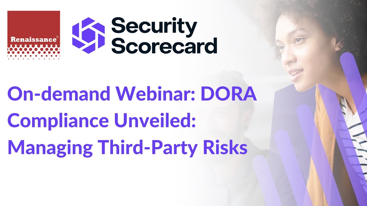On-Demand Webinar: DORA Compliance Unveiled: Managing Third-Party Risks ...