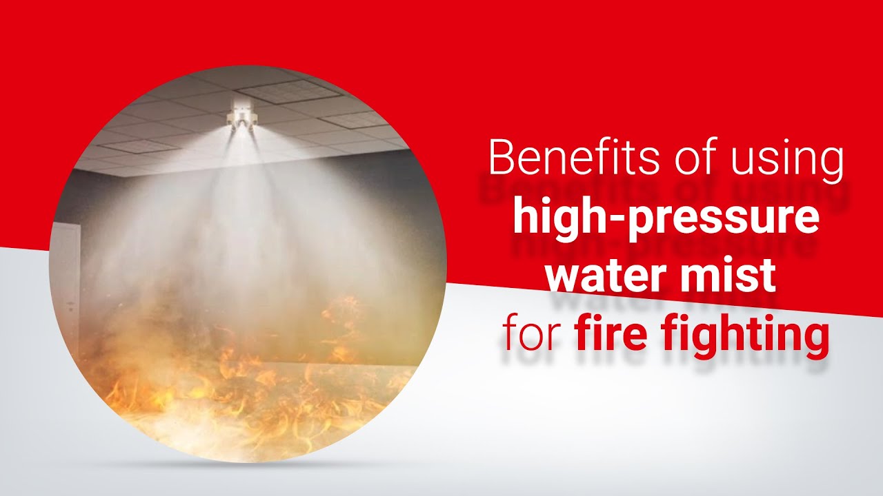 Benefits of using high-pressure water mist for fire fighting - YouTube