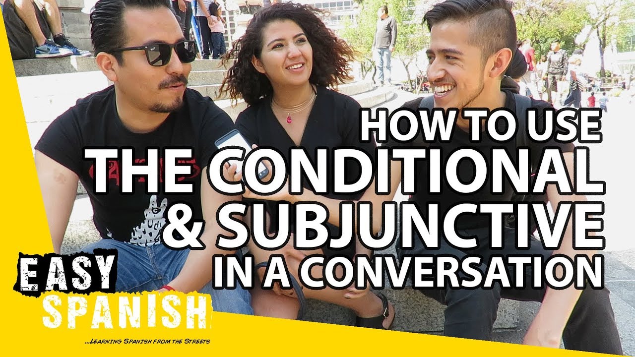 Hypothetical situations with the CONDITIONAL & SUBJUNCTIVE | Easy ...