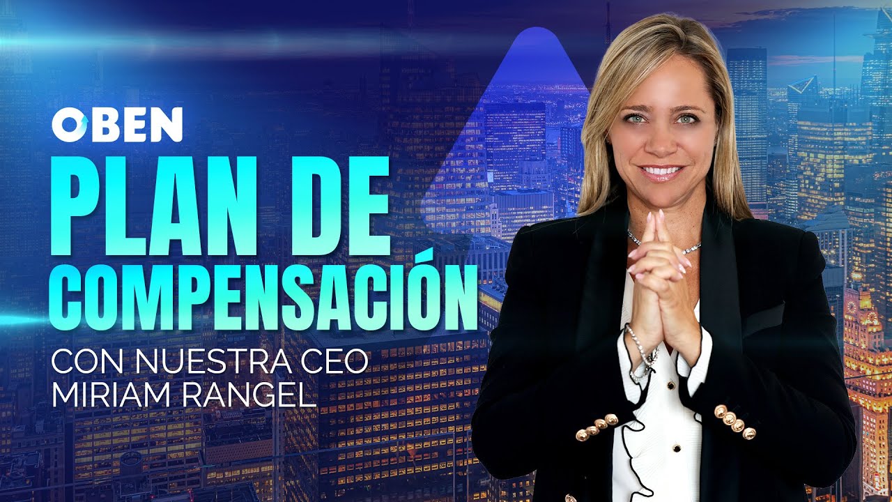 PLAN DE COMPENSACIÓN Oben Nutrition | CEO Miriam Rangel Leal. - YouTube