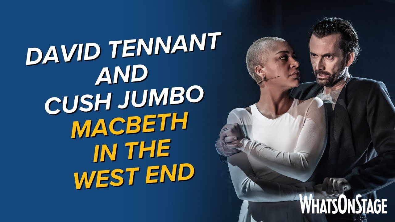 David Tennant, Cush Jumbo and more | Macbeth on West End opening night ...
