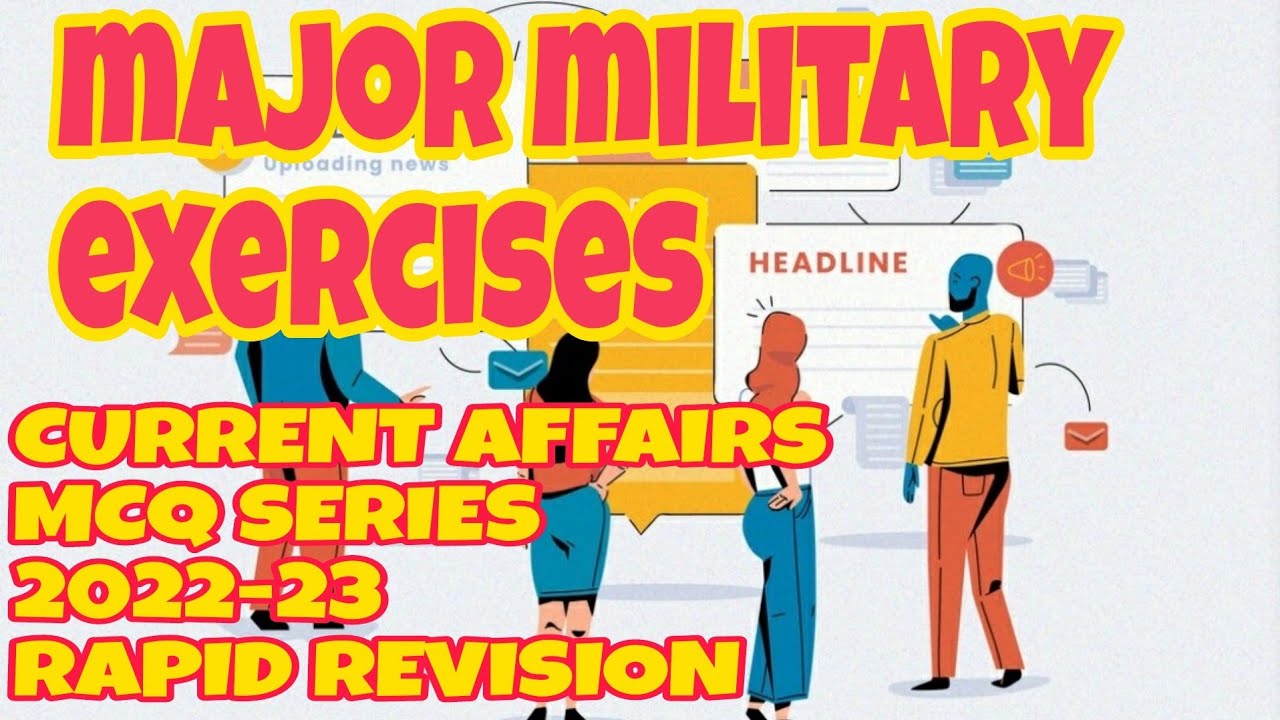 Military Exercises 2022-2023|Current Affairs 2022-2023|MCQ series top ...