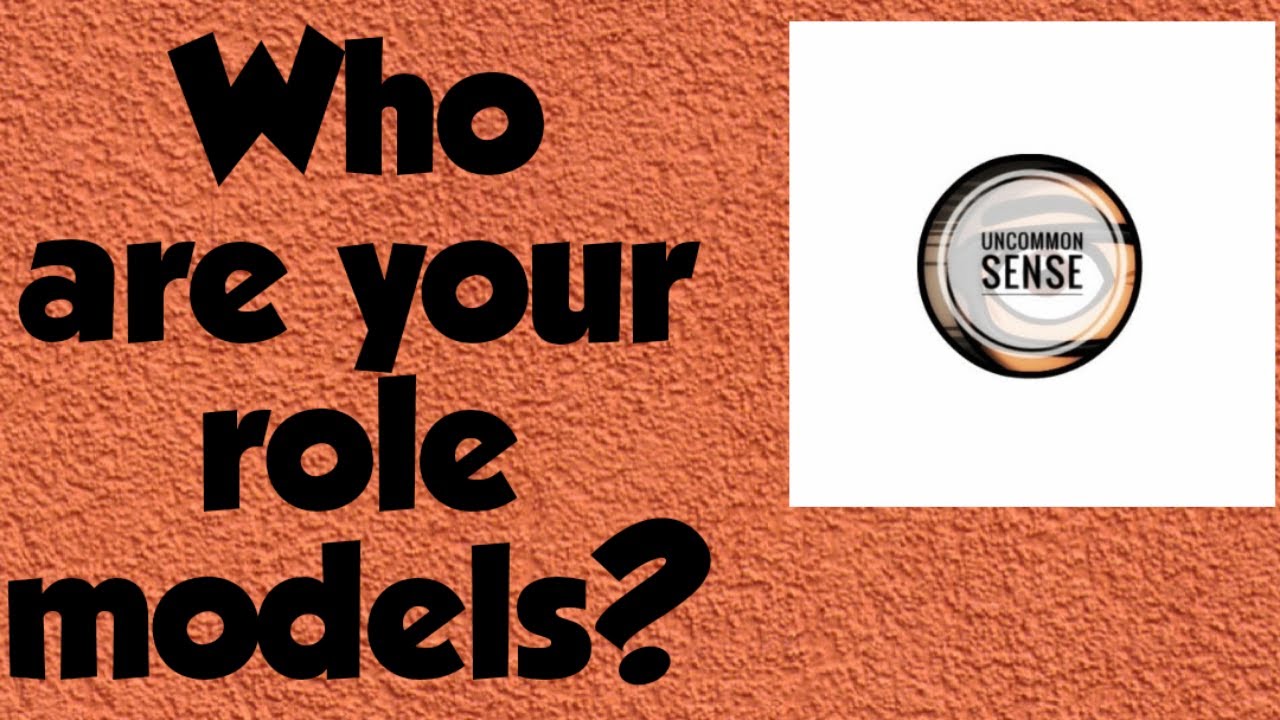 Who are your role models? - YouTube
