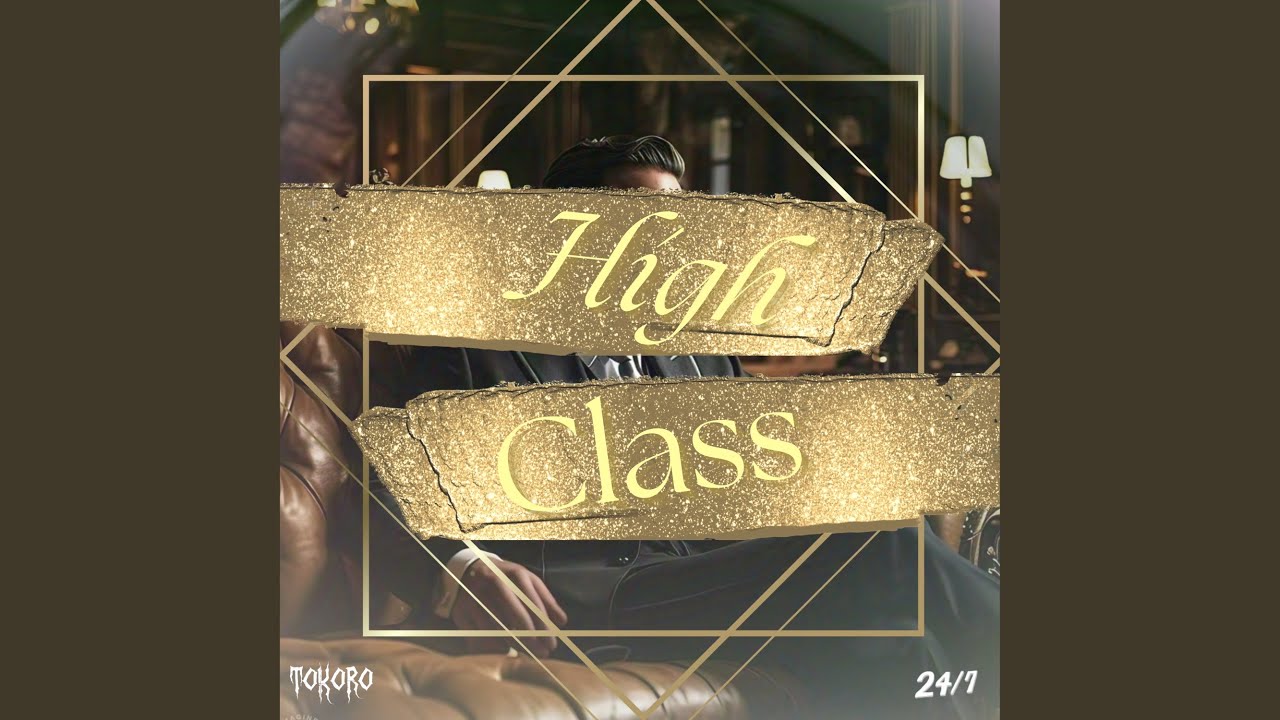 High Class - YouTube