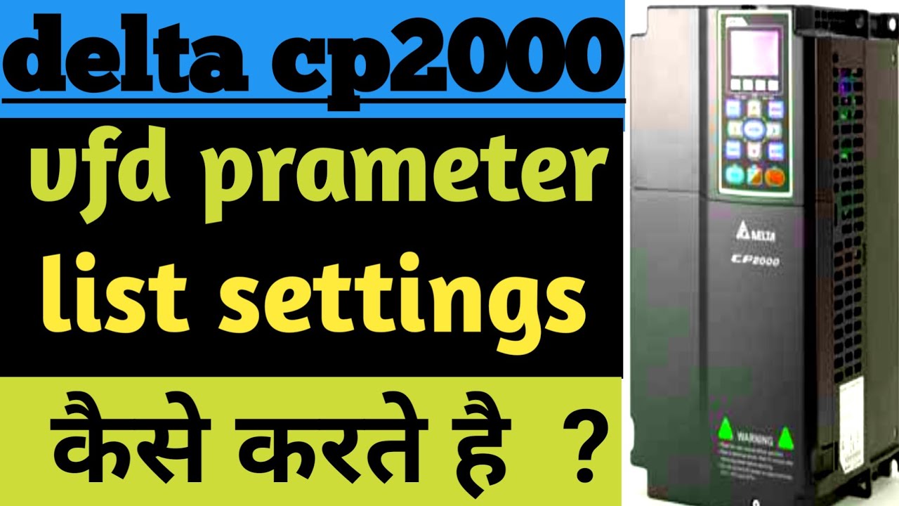 Master Delta CP2000 VFD Settings in Hindi - YouTube