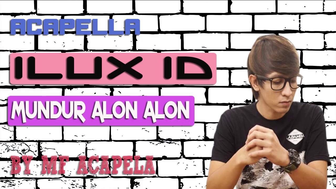 Ilux ID - Mundur Alon Alon (Acapella - Vocal Only) - YouTube