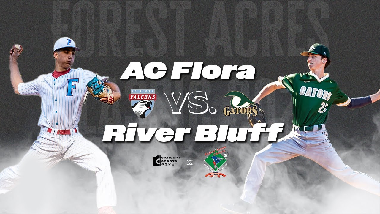 #12 RIVER BLUFF(13-7) VS. AC FLORA(8-7) | FOREST ACRES CLASSIC FULL ...