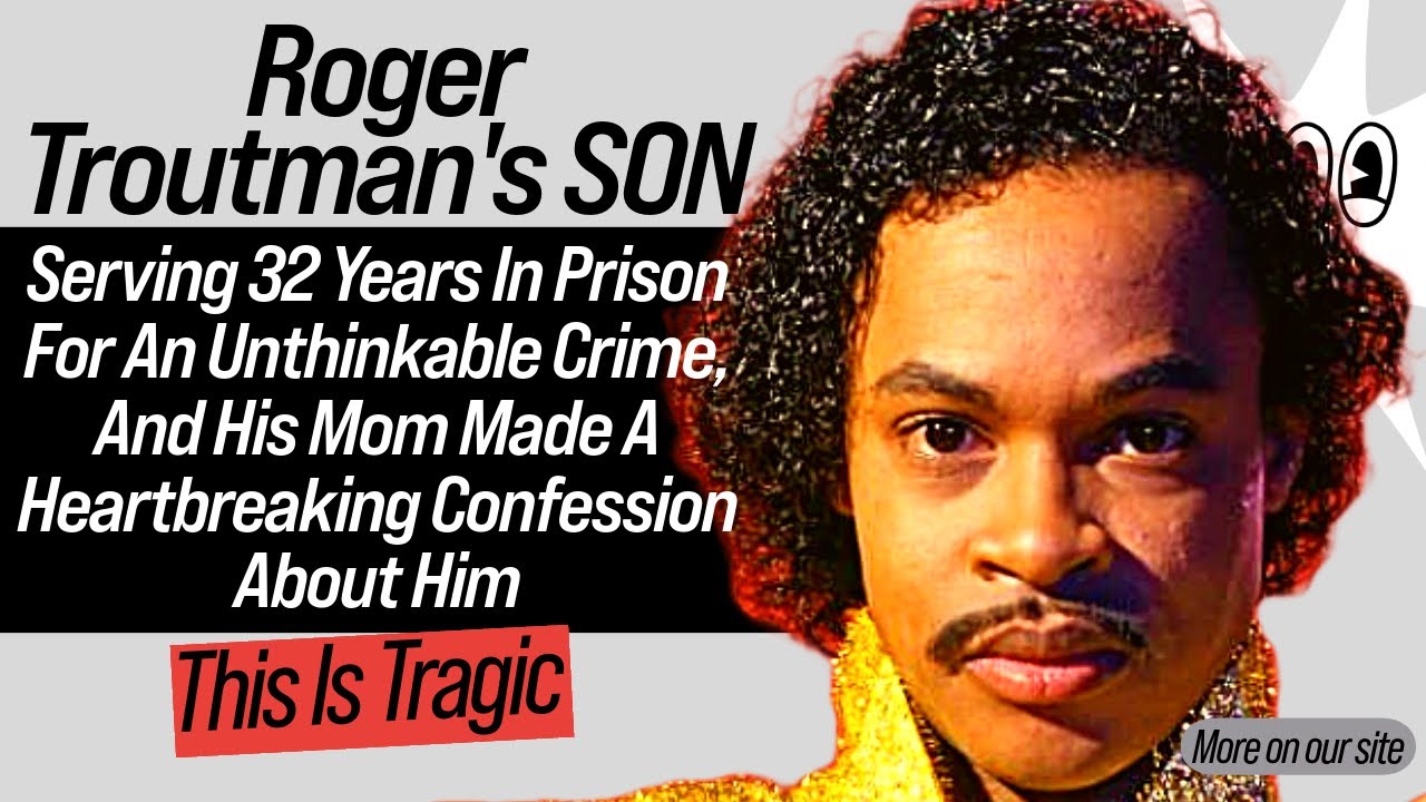 After Roger Troutman's Convicted Son Took Girlfriend's Life, His Mom Made Confession About Him ...