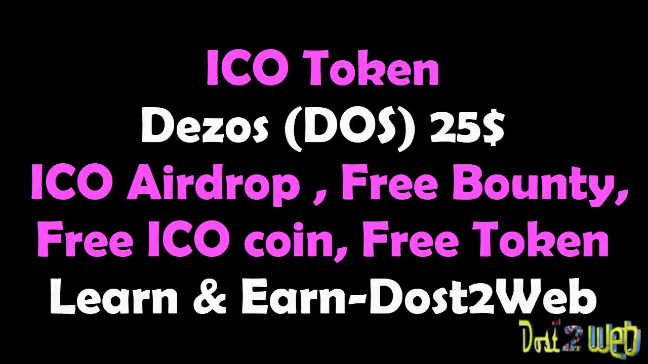 ICO Token ! Dezos DOS 25$ Airdrop , ICO Airdrop ! Free Coin Airdrop ! Free ICO Coin Free Token ...