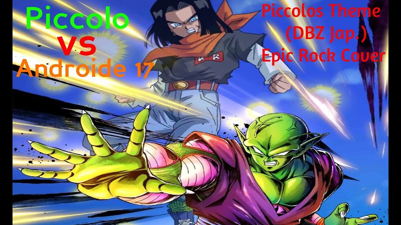 【AMV】 Piccolo vs Androide N-17 Piccolos Theme (DBZ Jap.) Epic Rock ...