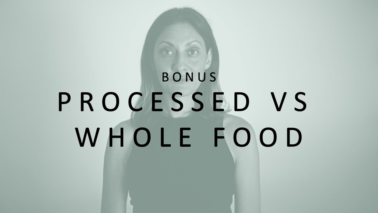 BONUS | PROCESSED vs WHOLE FOOD | S I E N - YouTube