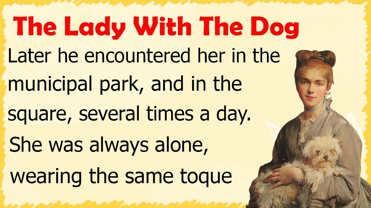 Learn English Through Short Stories |The Lady With The Dog | Level 4 ...