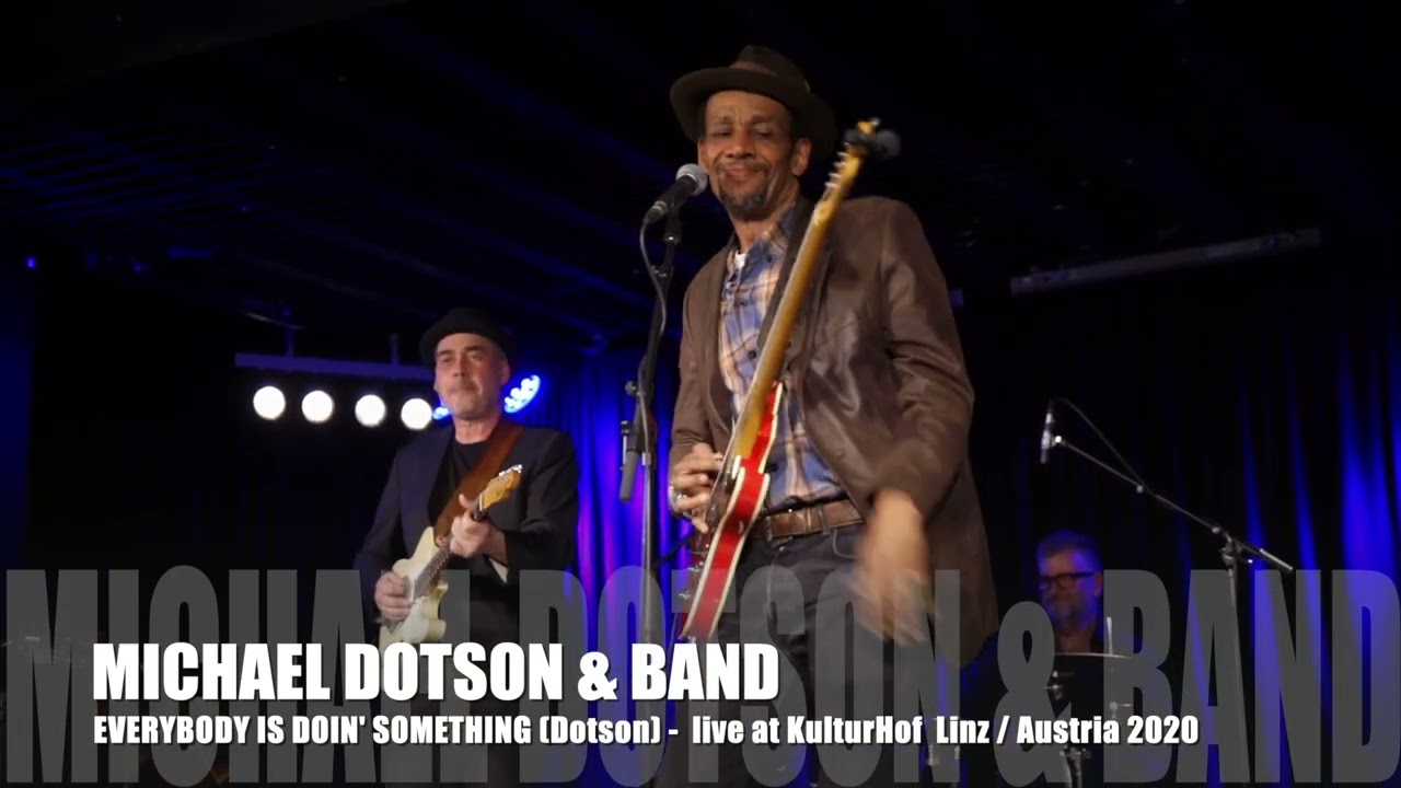EVERYBODY IS DOIN' SOMETHING Michael Dotson KulturHof 2022 - YouTube