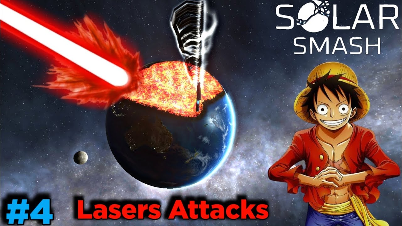 LASERS ATTACKS ON EARTH. SOLAR SMASH Ep #4 - YouTube
